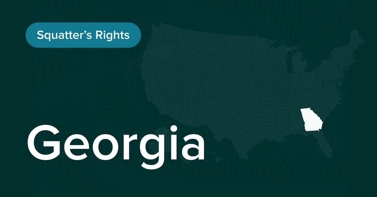 Squatters Rights Georgia | Key Legal Considerations 2025