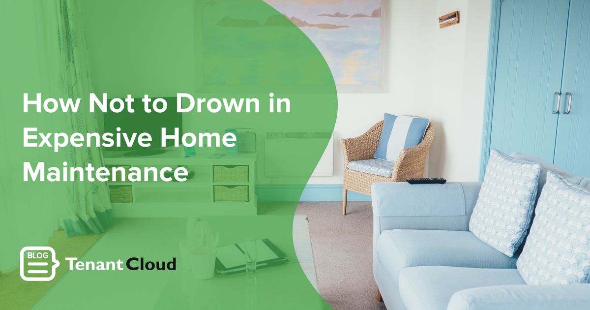 Home Maintenance Costs: Top 6 Easy Tips To Save Your Budget