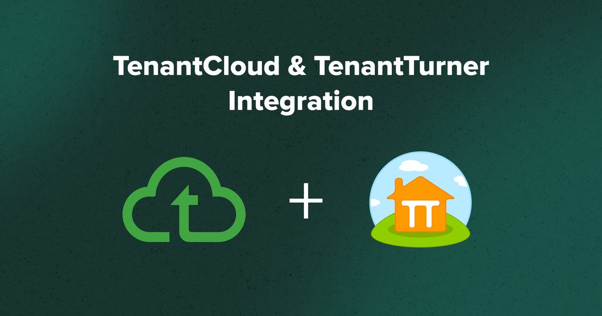 TenantCloud & Tenant Turner Integration: Property Management Superpowers!